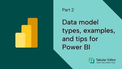 Data model types, examples, and tips for Power BI (Part 1)