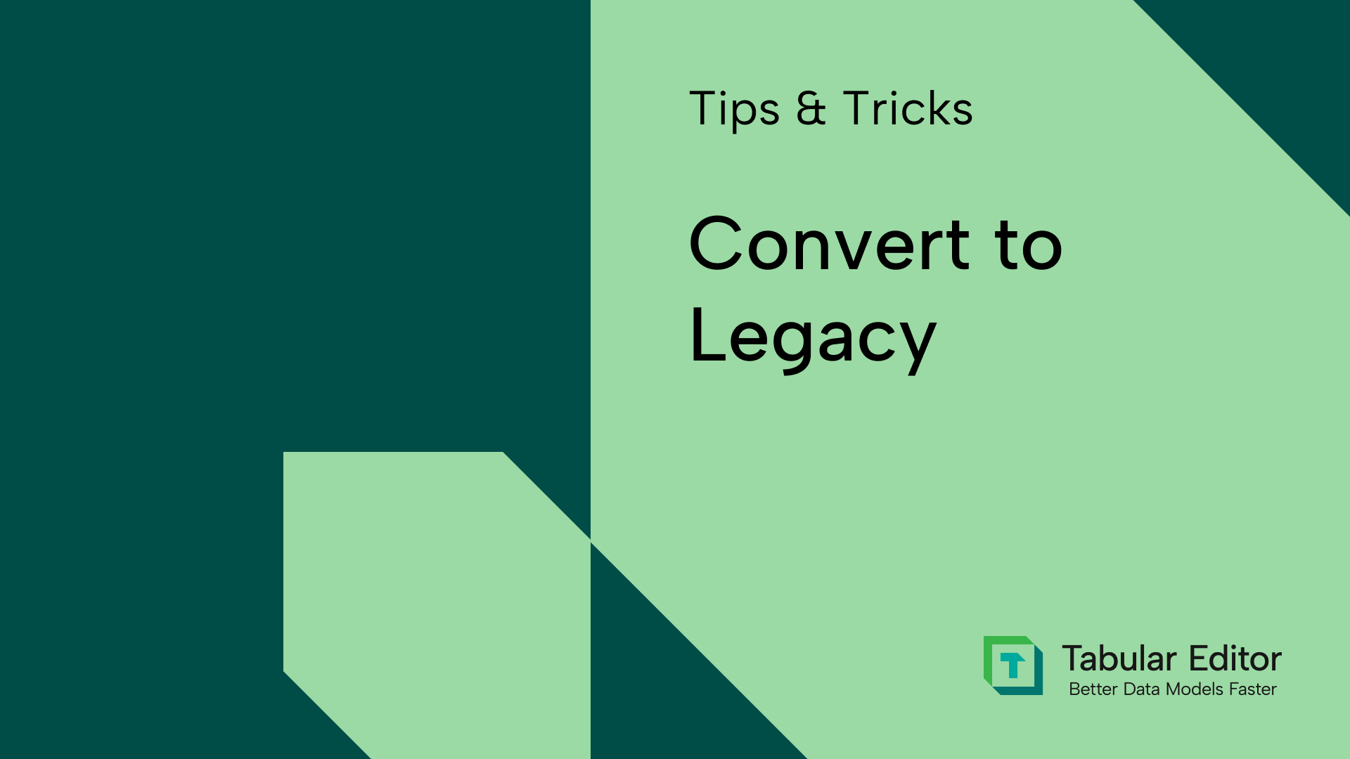 Tabular Editor Tricks – Convert to Legacy